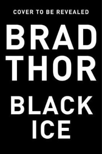 Black Ice: A Thriller (Scot Harvath Series The) by Brad Thor ...