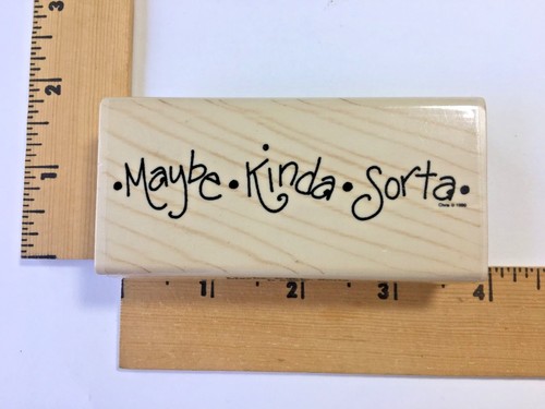 California Rubber Stamp - Maybe-Kinda-Sorta E8227 - NEW | eBay