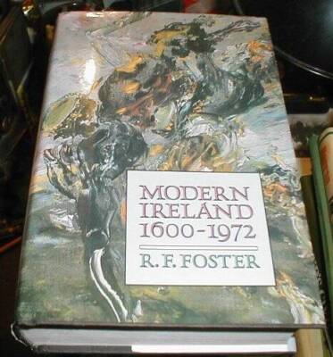 Modern Ireland: 1600-1972 - Hardcover By Foster, R. F. - GOOD ...