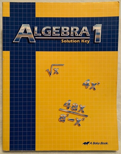 A Beka Algebra 1 Solution Key Second Edition Homeschool Abeka | eBay