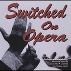 Switched on Opera by Various Artists (CD, 2001, Legacy) 625282103128| eBay