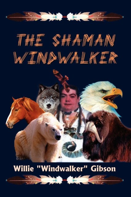 The Shaman Windwalker von Willie "Windwalker" Gibson (2002, Taschenbuch ...