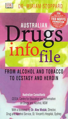 Australian Drugs Info File: From Alcohol and Tobacco to Ecstasy and ...