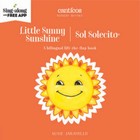 Little Sunny Sunshine / Sol Solecito (Canticos) - Board book - GOOD ...