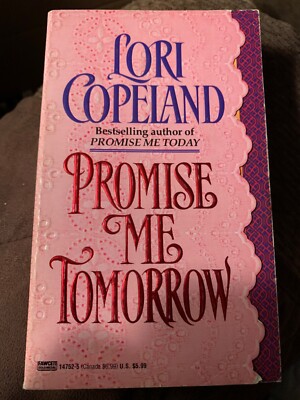 Promise Me Tomorrow (Mass Market Paperback) Lori Copeland 9780449147528 ...