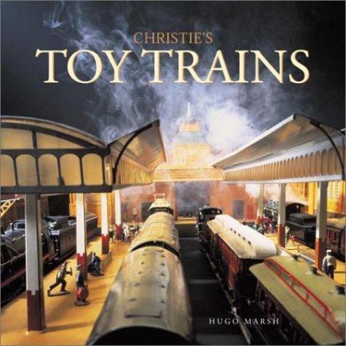 Christie's Toy Trains by Pierce Carlson and Hugo Marsh (2002, Hardcover ...
