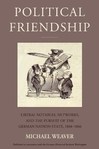 Michael Weaver Political Friendship (Hardback) Studies in German ...