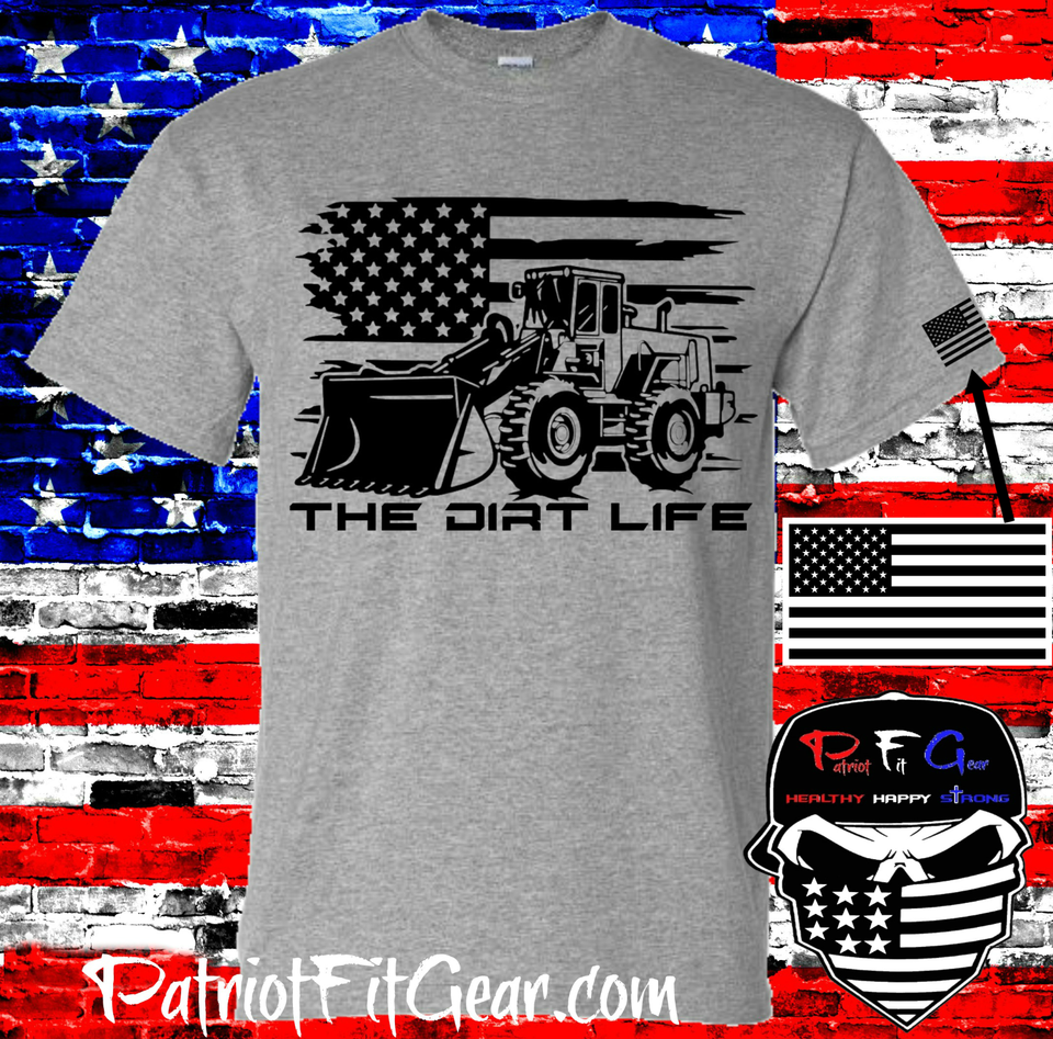 t-shirt,Dirt Life,Heavy Equipment Operator,Flag,Excavator,Dozer,Backhoe ...
