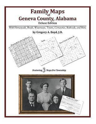Family Maps of Geneva County, Alabama, Deluxe Edition by Gregory a Boyd ...