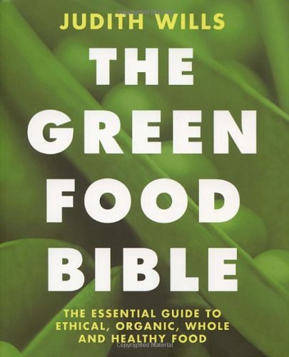 The Green Food Bible By Judith Wills | eBay
