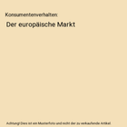 Konsumentenverhalten: Der europäische Markt, Michael Solomon, Gary ...