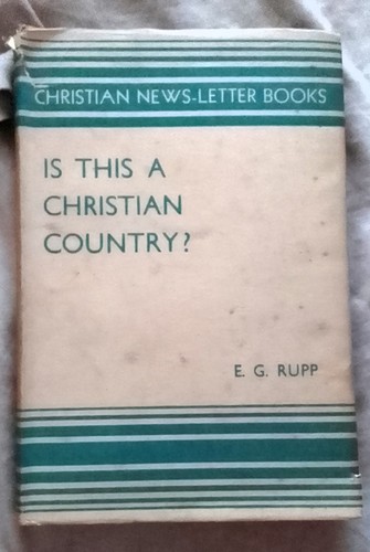 GORDON RUPP-IS THIS A CHRISTIAN COUNTRY AS NEW 1941 HB/DJ 1ST EDITION ...