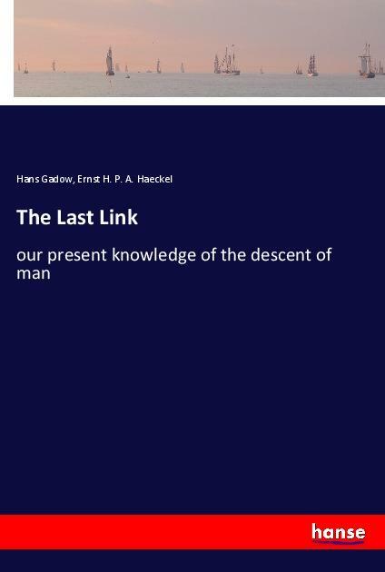 The Last Link von Hans Gadow (2019, Taschenbuch) online kaufen | eBay