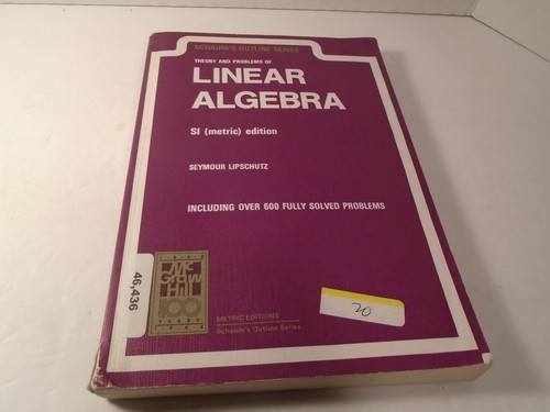 Linear Algebra Schaum's Outline Series S1 (metric) edition Lipschultz ...