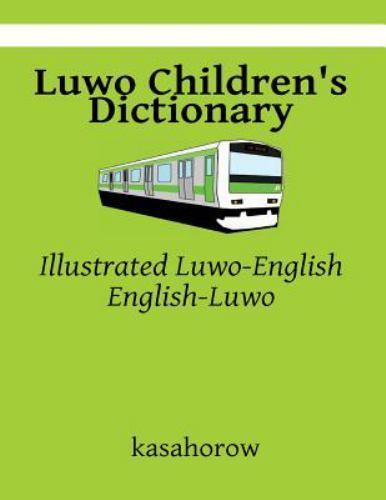 Luwo Kasahorow Ser.: Luwo Children's Dictionary : Illustrated Luwo ...