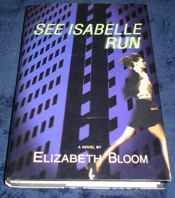 See Isabelle Run by Elizabeth Bloom (2005, Hardcover) 9780892967858| eBay