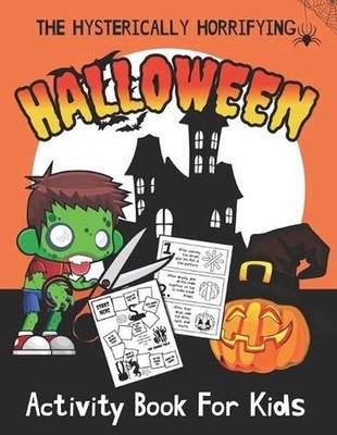 The Hysterically Horrifying Halloween Activity Book For Kids by Square ...