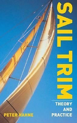 Sail Trim: Theory and Practice by Hahne, Peter 9781574091984| eBay