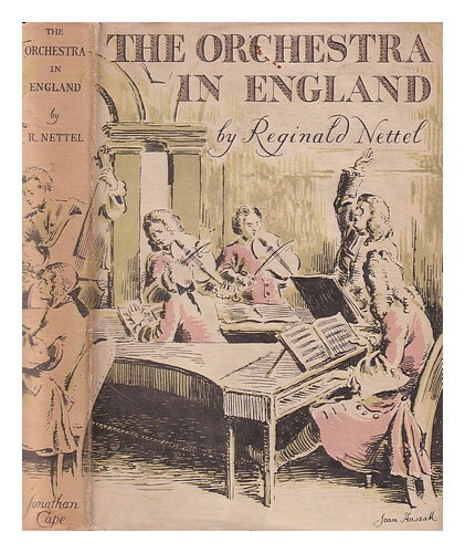 NETTEL, REGINALD (1899-1980) The orchestra in England : a social ...
