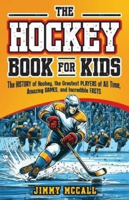 Jimmy McCall The Hockey Book for Kids 8-12 (Paperback) (UK IMPORT) | eBay