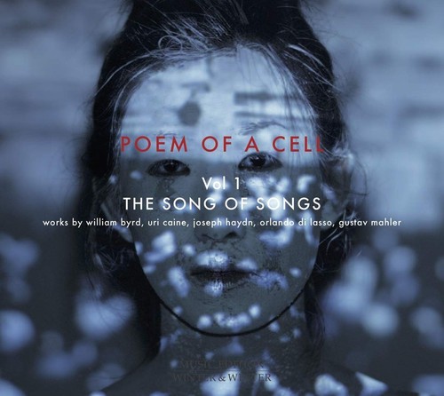 Poem Of A Cell. Vol. 1: Song Of Songs by Caine / Forma Antiqva / Exaudi ...