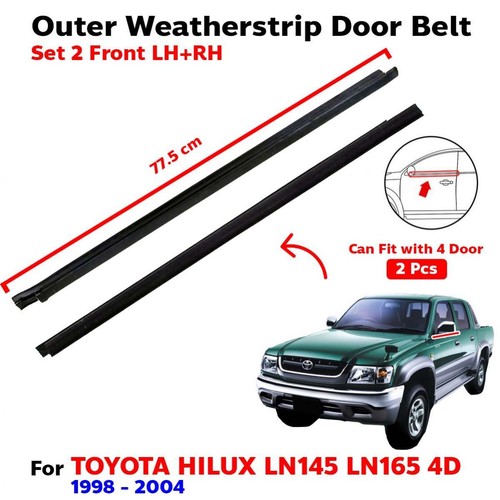 Weatherstrip Door Belt FL+FR Set 2 Fits Toyota Hilux Tiger LN145 4D UTE ...