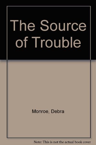 SOURCE OF TROUBLE: STORIES By Debra Monroe - Hardcover **Mint Condition ...