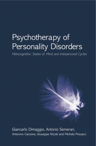 Psychotherapy of Personality Disorders : Metacognition, States of Mind ...