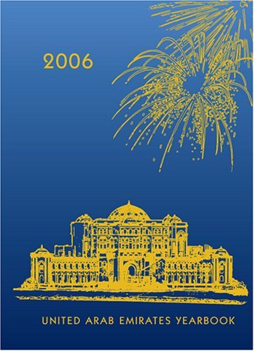2006 UNITED ARABS EMIRATES YEARBOOK By UNITED ARAB EMIRATES ...