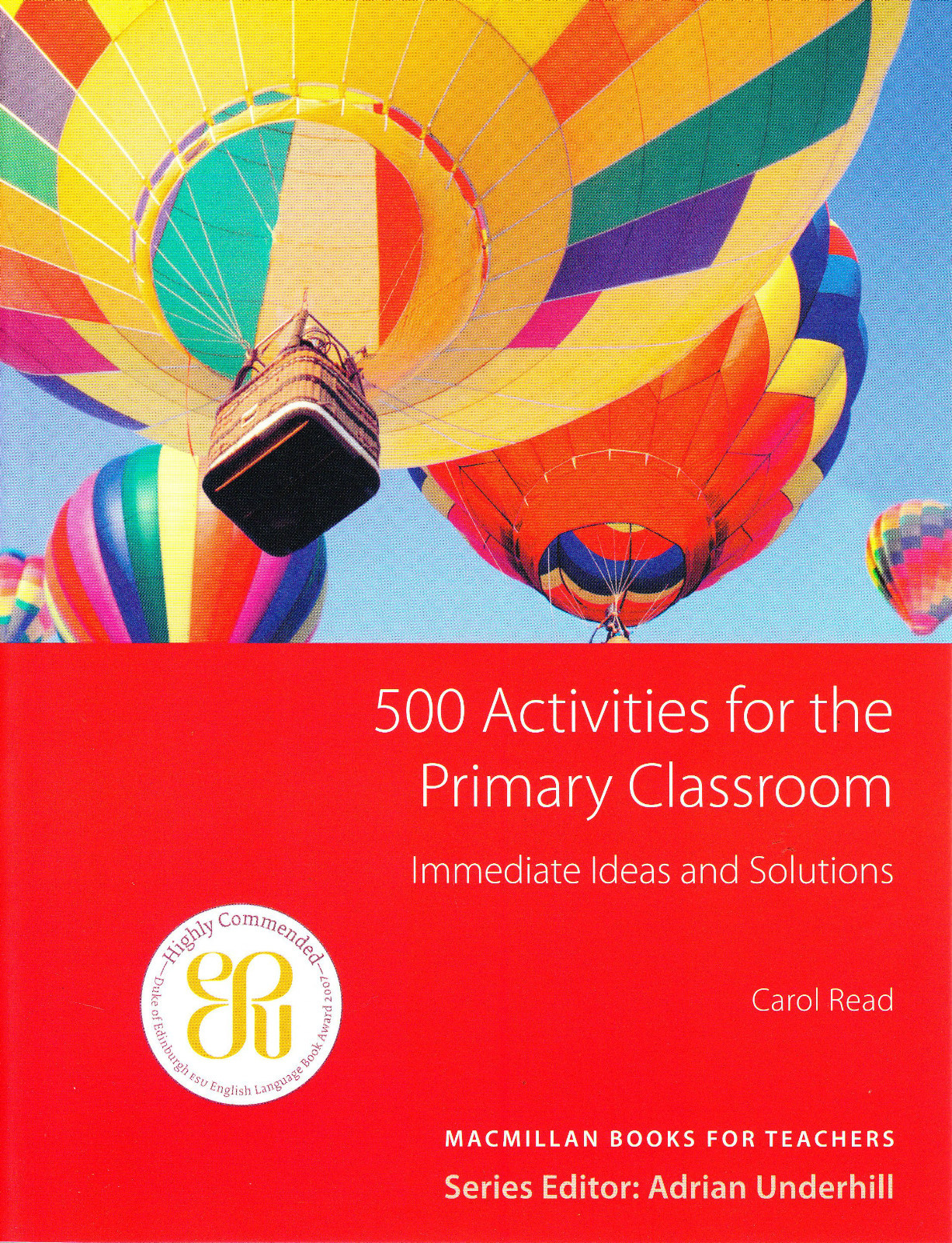 Macmillan 500 ACTIVITIES FOR PRIMARY CLASSROOM Ideas & Solutions CAROL ...