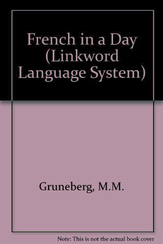 French in a Day (Linkword Language System) By M.M. Gruneberg ...
