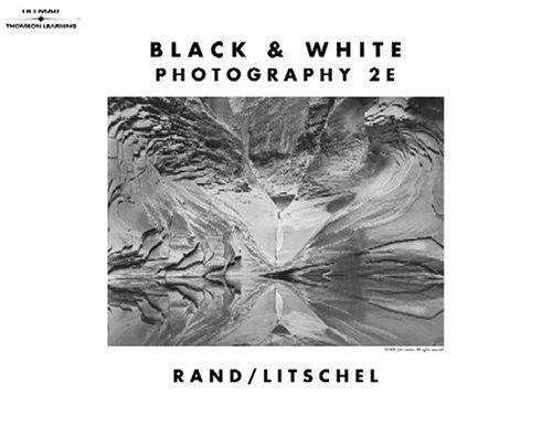 Black & White Photography by Glenn M. Rand; David R. Litschel ...