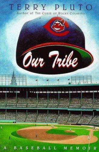 Our Tribe: A Baseball Memoir by Terry Pluto 9780684845050| eBay