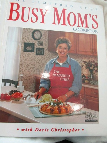 The Pampered Chef Busy Mom's Cookbook with Doris Christopher New ...