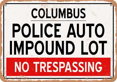 METAL SIGN - Auto Impound Lot of Columbus Reproduction - Vintage Rusty ...