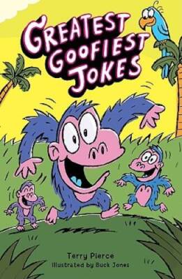 Greatest Goofiest Jokes - Paperback By Pierce, Terry - GOOD ...
