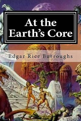 At the Earths Core By Edgar Rice Burroughs - New Copy - 9781519627995 ...