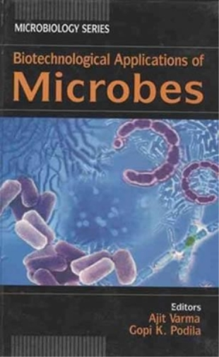 Gopi K. Podila Biotechnological Applications of Microbes: (Hardback ...