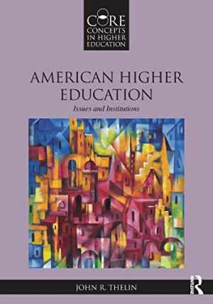 American Higher Education (Core Concepts - Paperback, by Thelin John R ...