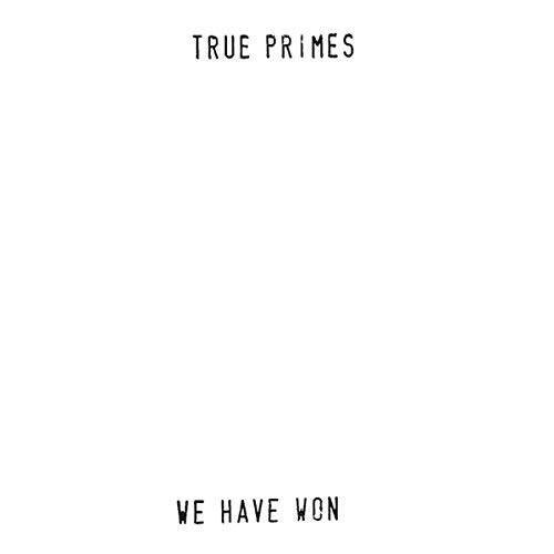 We Have Won - Audio CD By True Primes - VERY GOOD 656605708621 | eBay