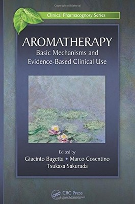 AROMATHERAPY: BASIC MECHANISMS AND EVIDENCE BASED CLINICAL By Giacinto ...