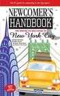 NEWCOMER'S HANDBOOK FOR MOVING TO AND LIVING IN NEW YORK By Jack ...