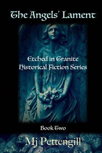 The Angels' Lament: Etched in Granite Historical Fiction Series - Book ...