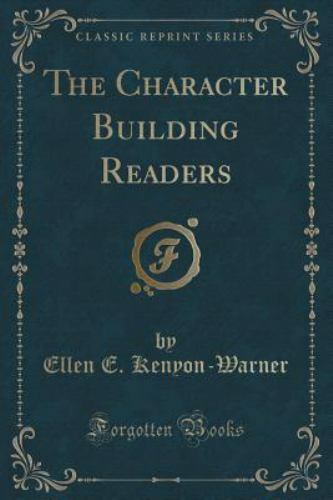 Character Building Readers (Classic Reprint) by Ellen E. Kenyon-Warner ...