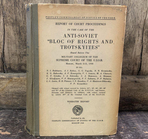 Report of Court Proceedings Anti-Soviet Bloc of Rights & Trotskyites ...