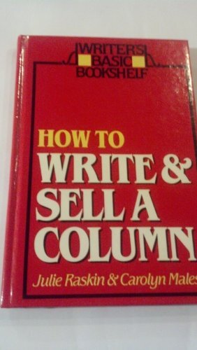 Writer's Basic Bookshelf Ser.: How to Write and Sell a Column by ...