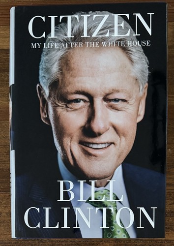 PRESIDENT BILL CLINTON SIGNED AUTOGRAPHED CITIZEN BOOK BECKETT BAS COA ...