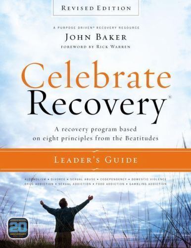 Celebrate Recovery: A Recovery Program Based on Eight Principles from ...