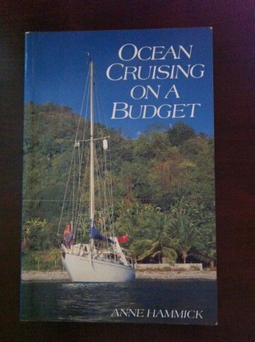 Ocean Cruising on a Budget By Anne Hammick. 9780229118632 | eBay