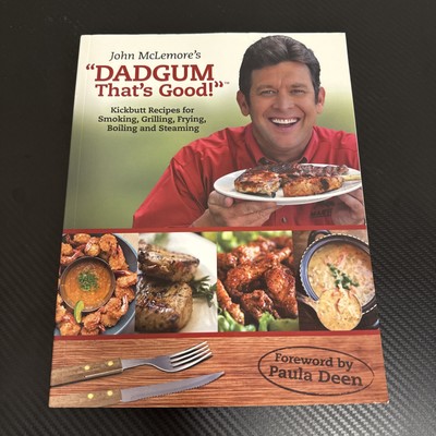 John McLemore's “DADGUM That's Good!" : Kickbutt Recipes for… | eBay